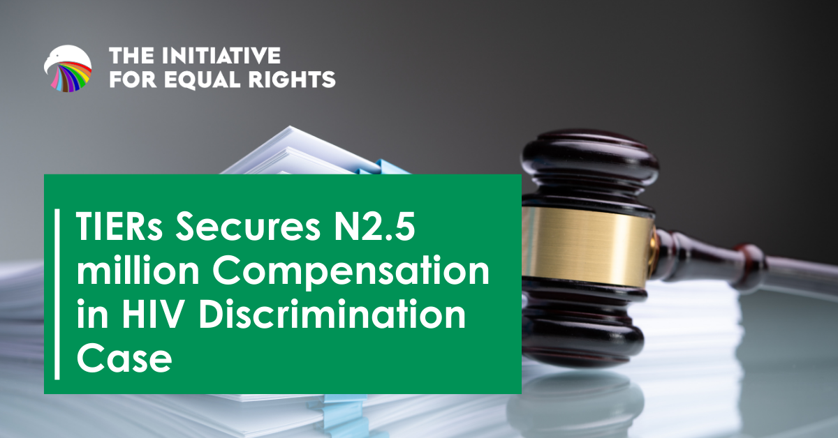 TIERs Secures N2.5 million Compensation in HIV Discrimination Case ...